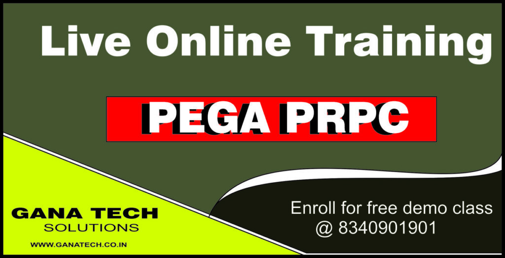 Pega Prpc Training in Hyderabad | 8340901901 Ganatech Pega Prpc Training in Hyderabad | 8340901901 Ganatech